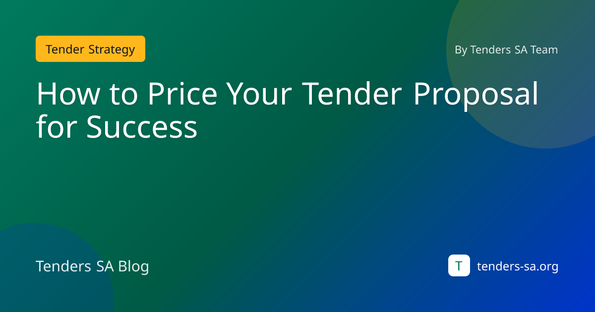 How to Price Your Tender Proposal for Success - Tenders SA Blog
