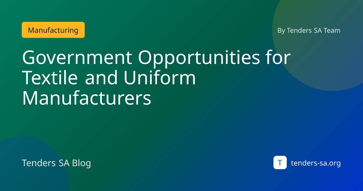Textile and Uniform Manufacturing Tenders SA | Tenders SA