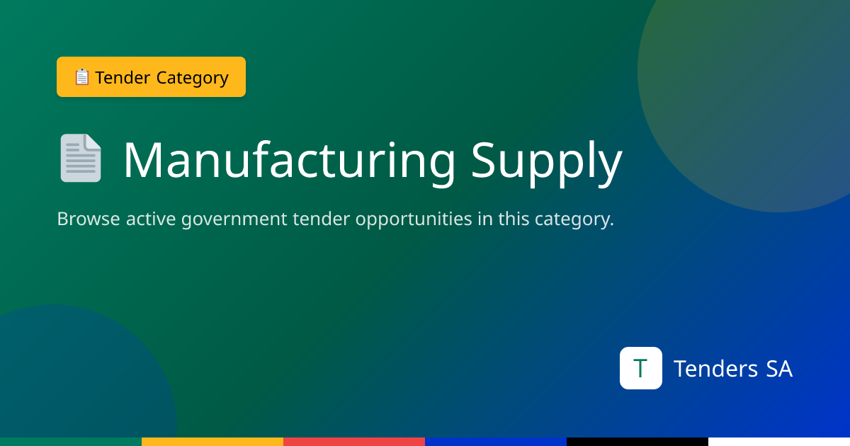 Manufacturing Tenders SA | Goods Supply & Equipment Contracts